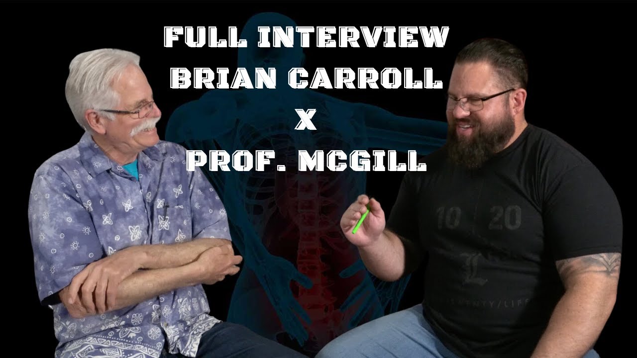 Brian Carroll X Professor Stu McGill full interview 2024 - Power Rack ...